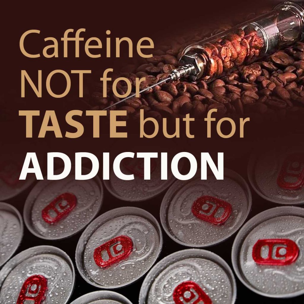 CAFFEINE added in drinks for ADDICTION – Consumers Association Penang