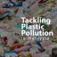 Tackling Plastic Pollution in Malaysia – Consumers Association Penang
