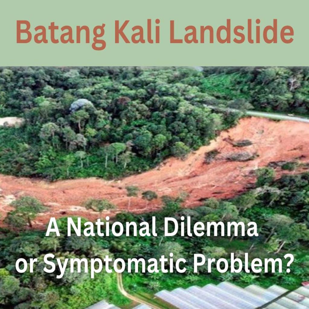 THE BATANG KALI LANDSLIDE – A National Dilemma or Symptomatic Problem ...